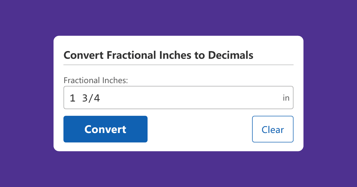 Fraction Inches to Decimal Inches Calculator