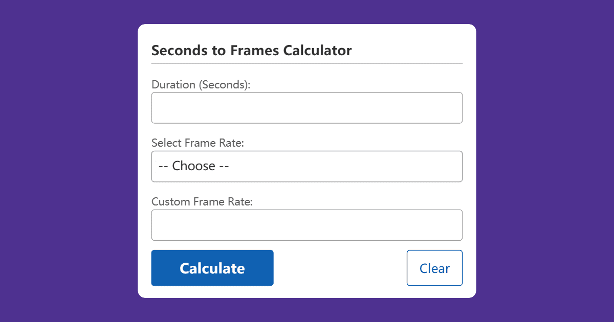 Seconds to Frames Calculator